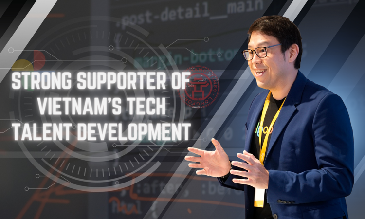 [Vietnam – a hub of nurturing tech talent] Strong supporter of Vietnam ...